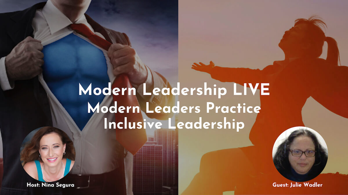 Modern Leadership Live – Modern Leaders Practice Inclusive Leadership ...