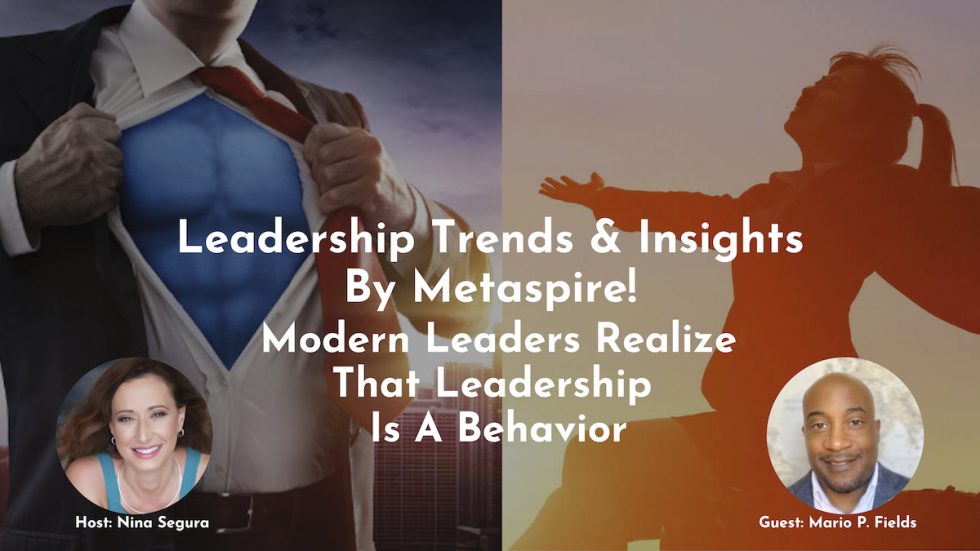 Leadership Trends & Insights | Modern Leaders Realize That Leadership ...